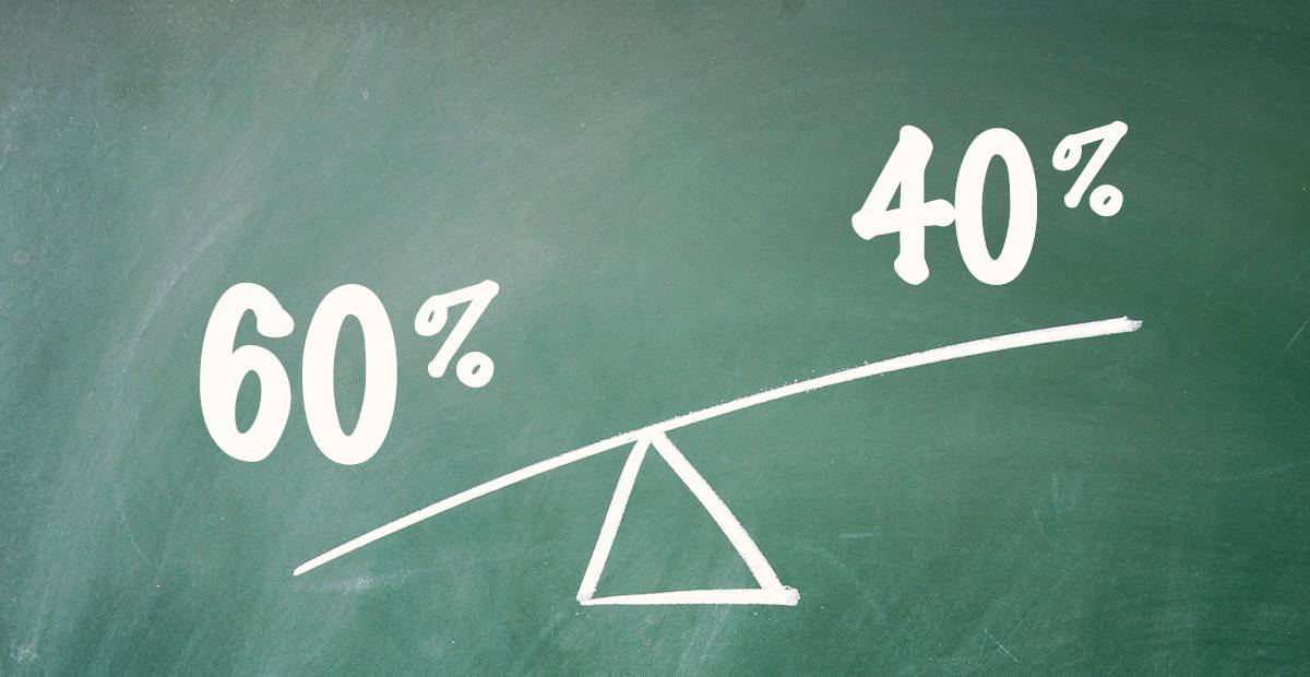 The 60 40 Rule That Will Help You